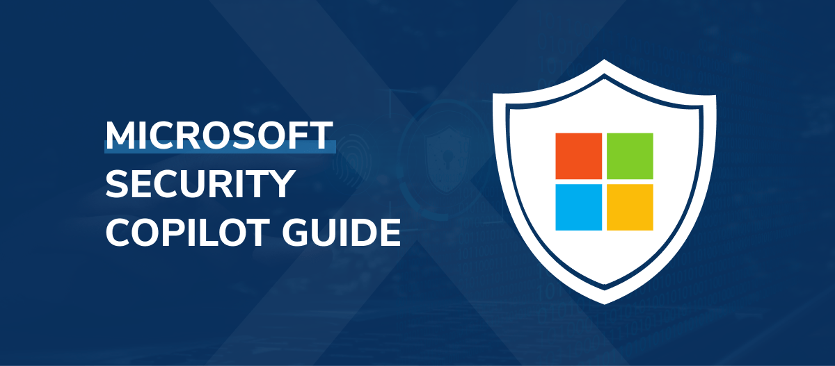 What Is Microsoft Security Copilot A Comprehensive Guide