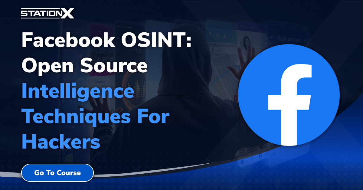 Facebook OSINT: Open Source Intelligence Techniques for Hackers