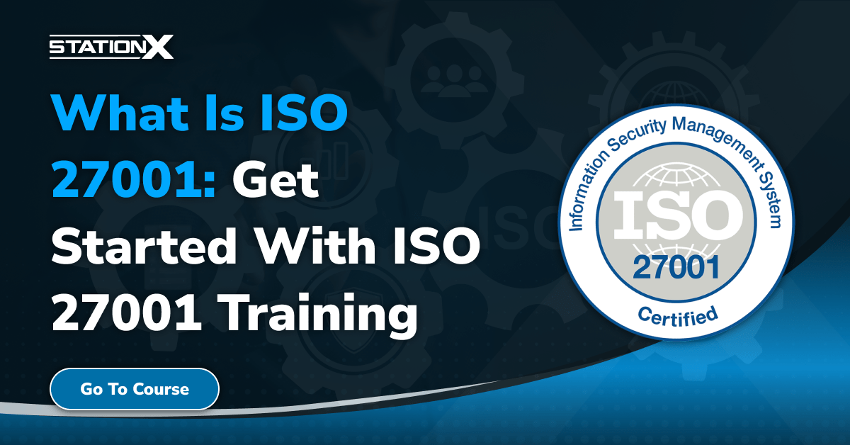 What Is ISO 27001: Get Started With ISO 27001 Training