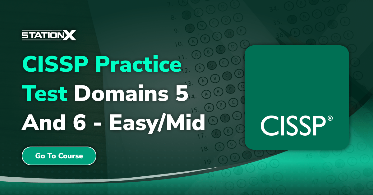 CISSP Practice Test Domains 5 and 6 - Easy/Mid
